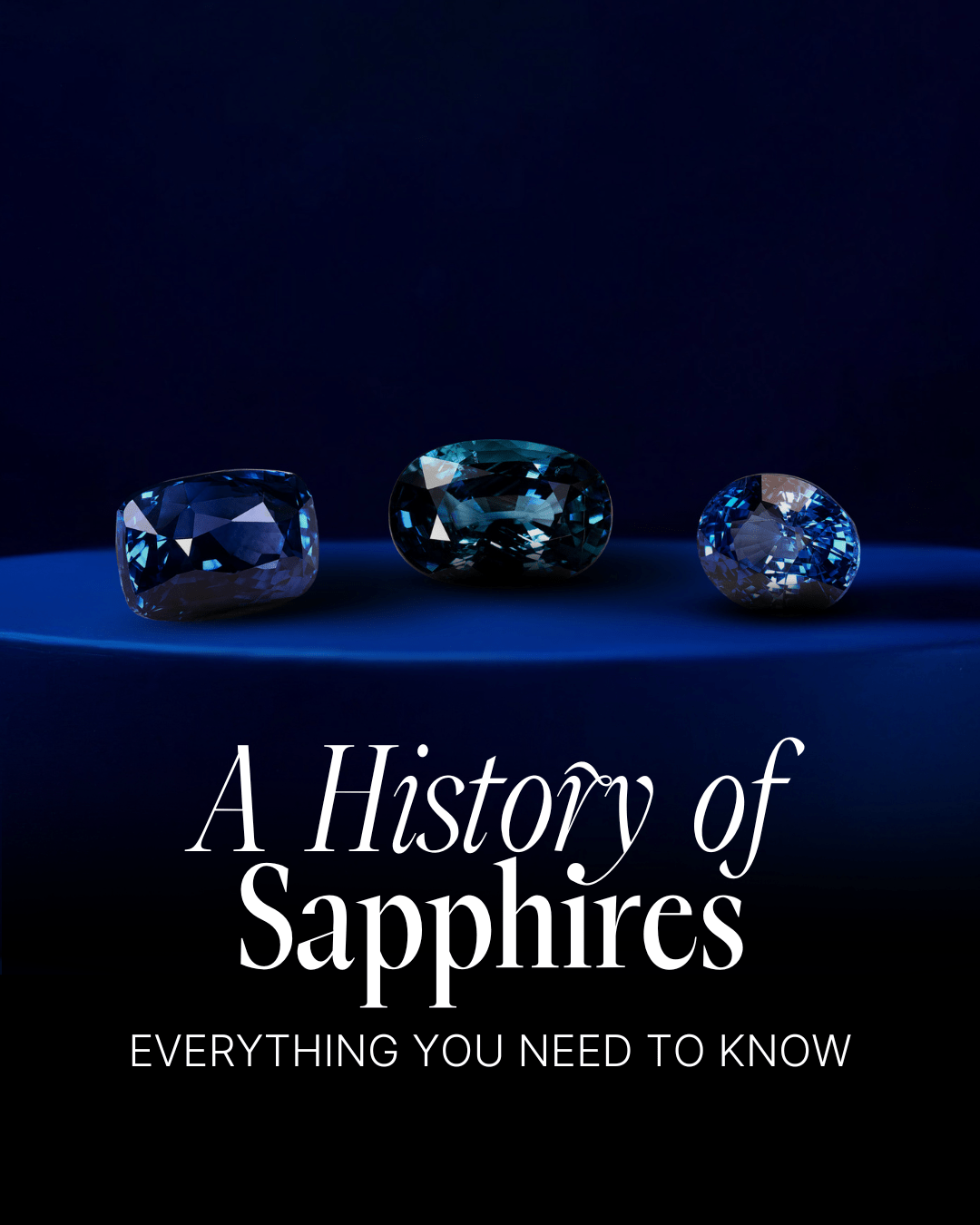 The History of Sapphires: Everything You Need To Know